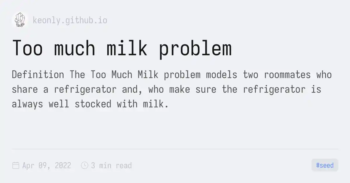 Too much milk problem