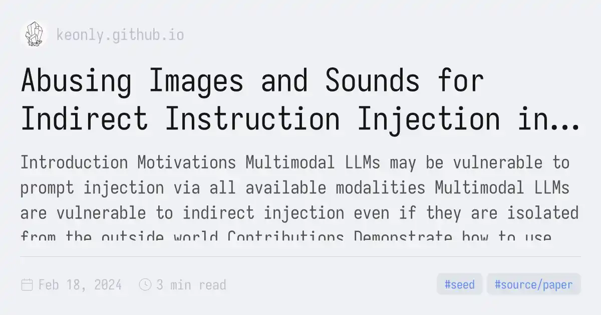 Abusing Images and Sounds for Indirect Instruction Injection in Multi ...