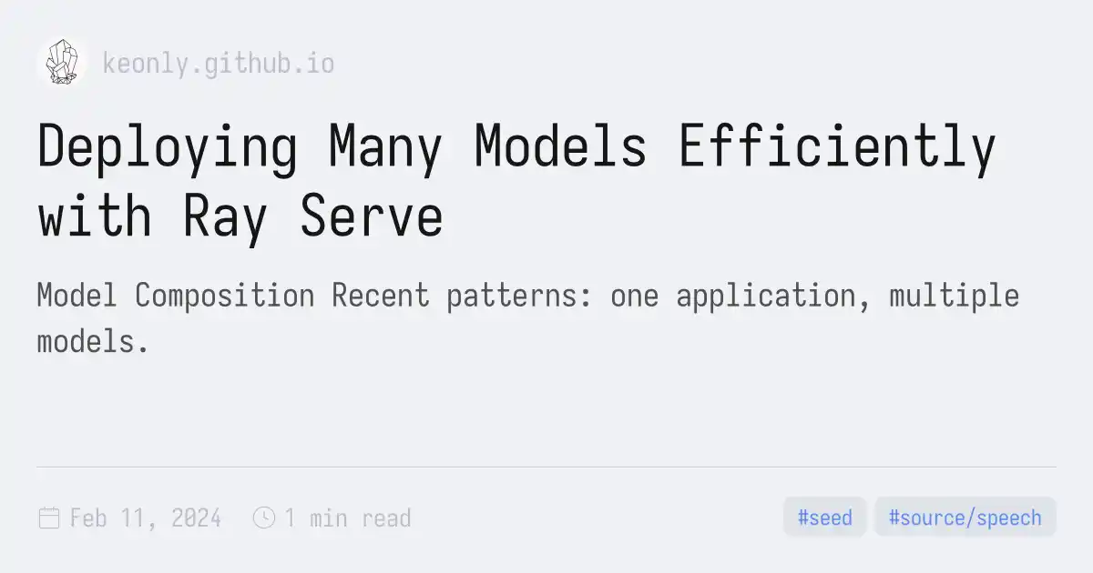 Deploying Many Models Efficiently with Ray Serve
